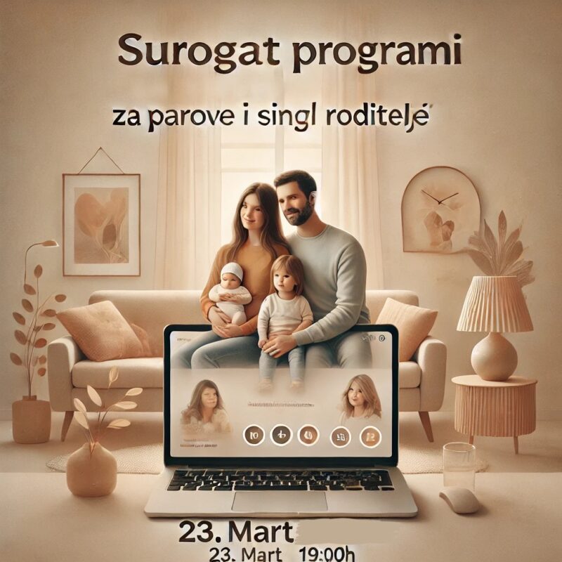 Webinar: Surogat programi za parove i singl roditelje - I Ja imam pravo da budem mama